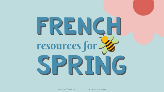 French Spring Resources - For French Immersion